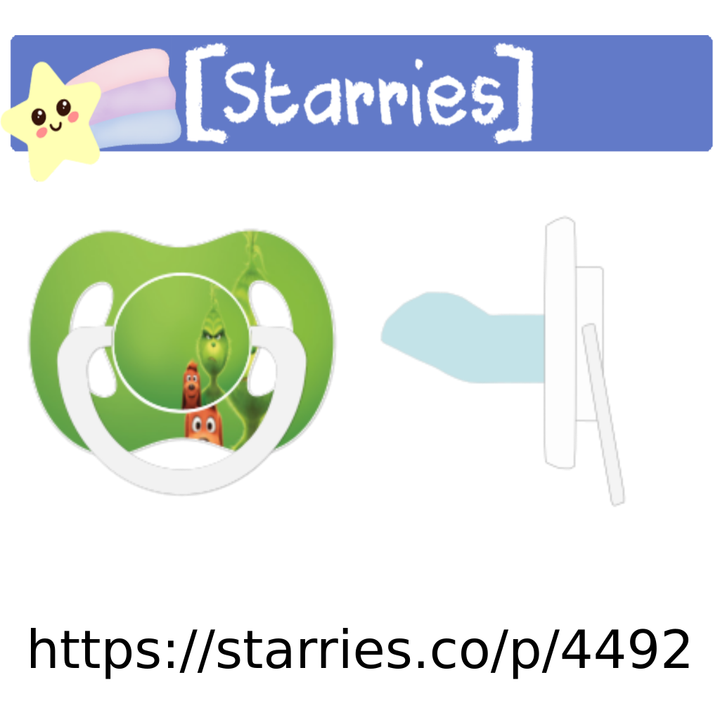 [Starries] Pacifier Theme > Grinch